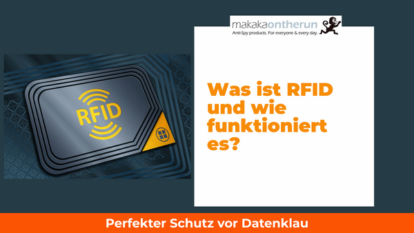 Was ist RFID und wie funktioniert es? - MakakaOnTheRun RFID Blocker Schutz